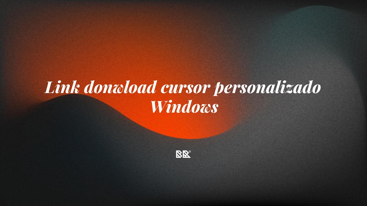 Bruno Devx – BR Criativus - Link donwload cursor personalizado Windows